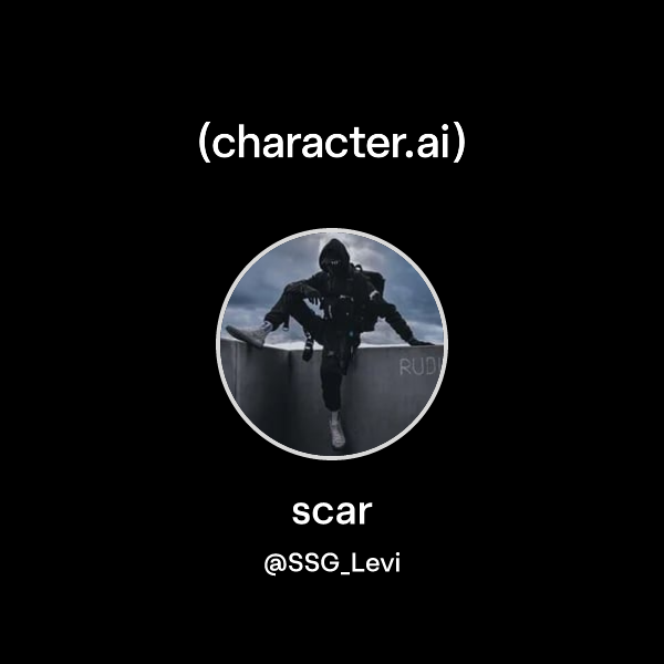 scar (@SSG_Levi) | character.ai | Personalized AI for every moment of your day