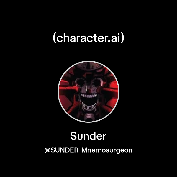 Sunder (@SUNDER_Mnemosurgeon) | character.ai | AI Chat, Reimagined–Your ...