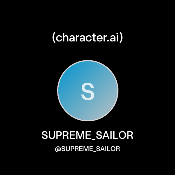 SUPREME_SAILOR (@SUPREME_SAILOR) | character.ai | Personalized AI for ...