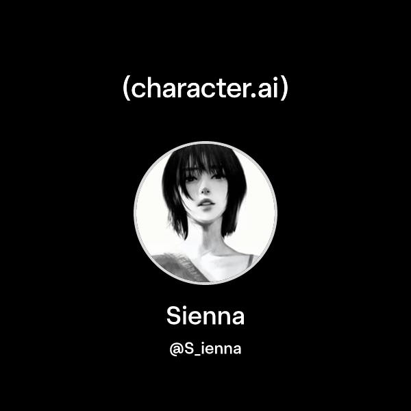 Sienna (@S_ienna) | character.ai | AI Chat, Reimagined–Your Words. Your ...