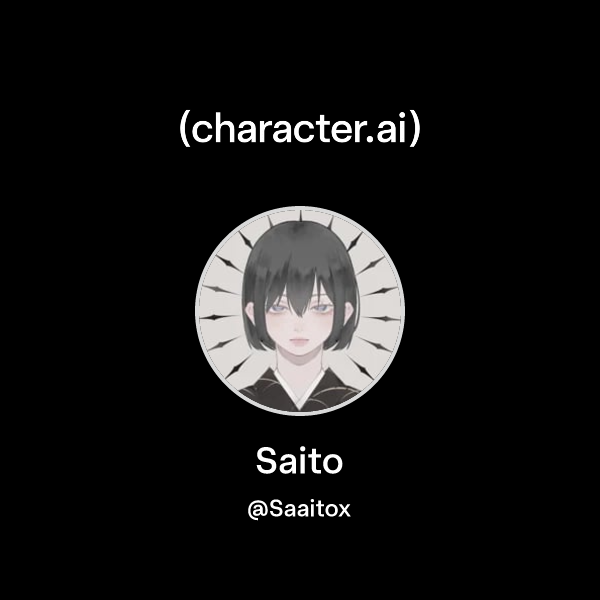Saito (@Saaitox) | character.ai | AI Chat, Reimagined–Your Words. Your World.