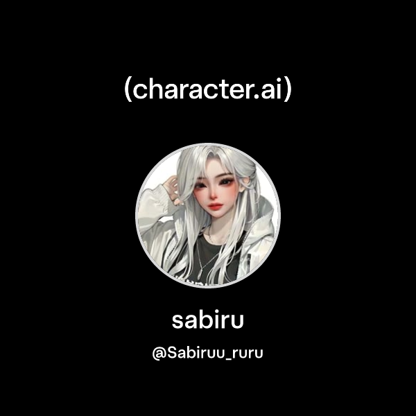sabiru (@Sabiruu_ruru) | character.ai | Personalized AI for every ...