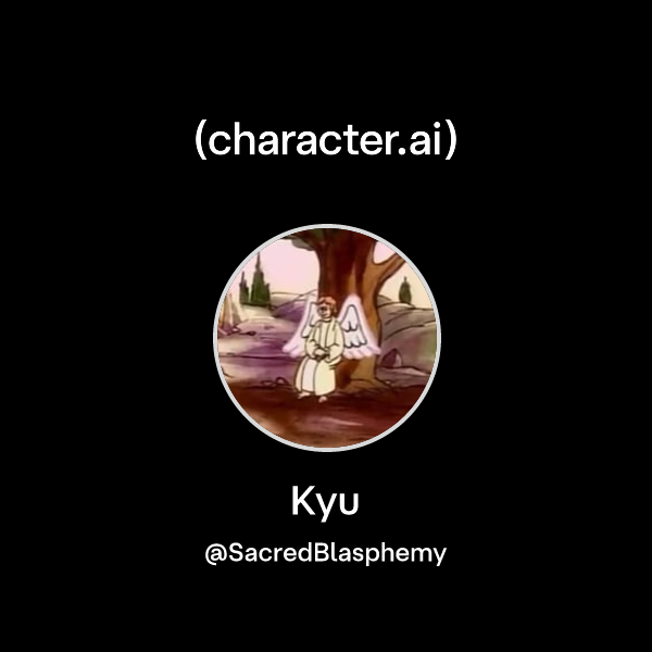 Kyu (@SacredBlasphemy) | character.ai | AI Chat, Reimagined–Your Words ...