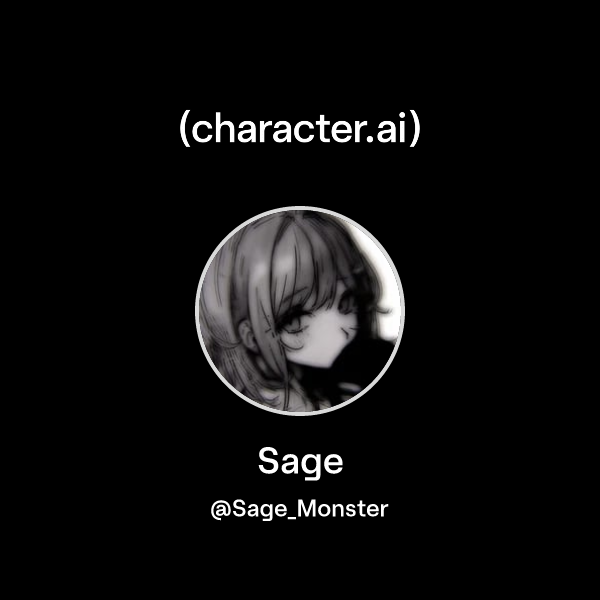 Sage (@Sage_Monster) | character.ai | AI Chat, Reimagined–Your Words ...