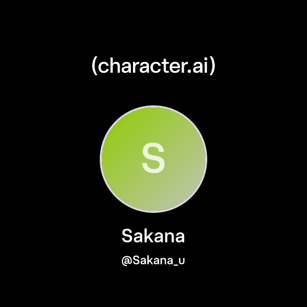 Sakana (@Sakana_u) | character.ai | AI Chat, Reimagined–Your Words. Your World.