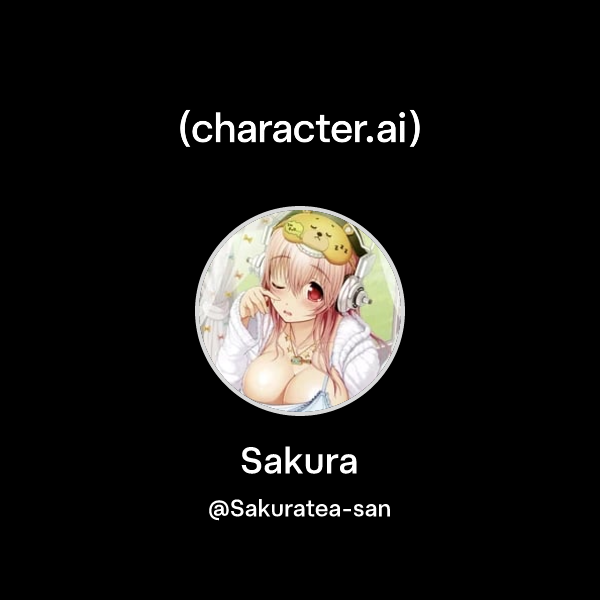 Sakura (@Sakuratea-san) | character.ai | AI Chat, Reimagined–Your Words. Your World.