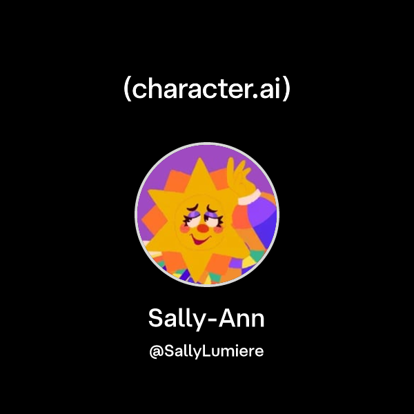 Sally-Ann (@SallyLumiere) | character.ai | Personalized AI for every ...