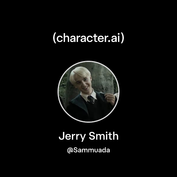 Jerry Smith (@Sammuada) | character.ai | AI Chat, Reimagined–Your Words. Your World.