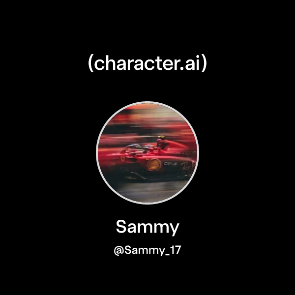 Sammy (@Sammy_17) | character.ai | AI Chat, Reimagined–Your Words. Your ...