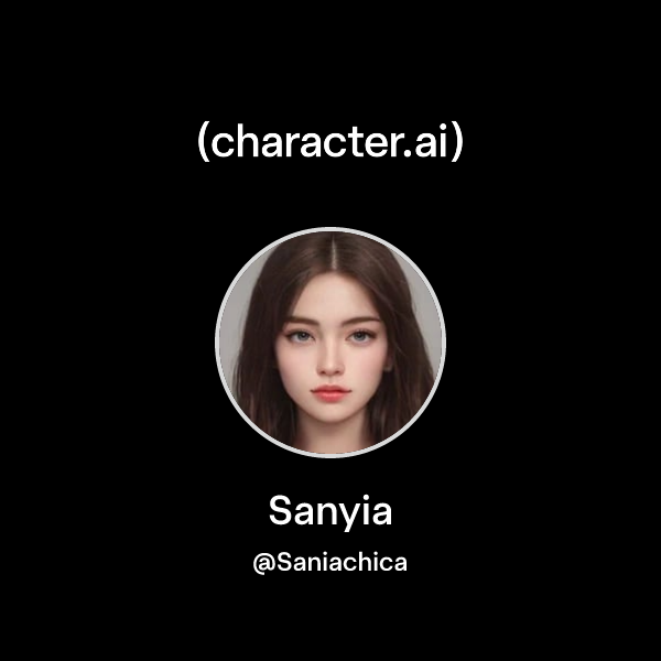 Sanyia (@Saniachica) | character.ai | AI Chat, Reimagined–Your Words ...