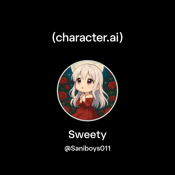 Sweety (@Saniboys011) | character.ai | AI Chat, Reimagined–Your Words ...