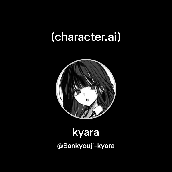 kyara (@Sankyouji-kyara) | character.ai | AI Chat, Reimagined–Your Words. Your World.