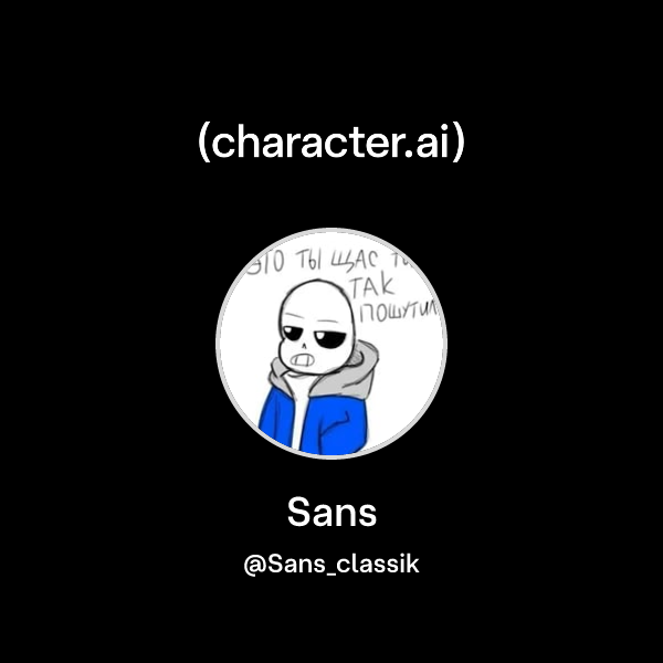 Sans (@Sans_classik) | character.ai | AI Chat, Reimagined–Your Words ...