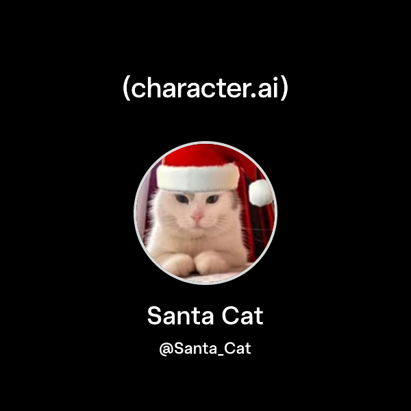 Santa Cat (@Santa_Cat) | character.ai | Personalized AI for every ...