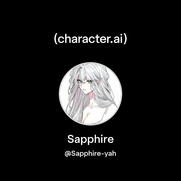 Sapphire (@Sapphire-yah) | character.ai | Personalized AI for every ...