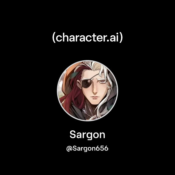 Sargon (@Sargon656) | character.ai | Personalized AI for every moment ...