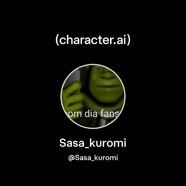 Sasa_kuromi (@Sasa_kuromi) | character.ai | Personalized AI for every moment of your day
