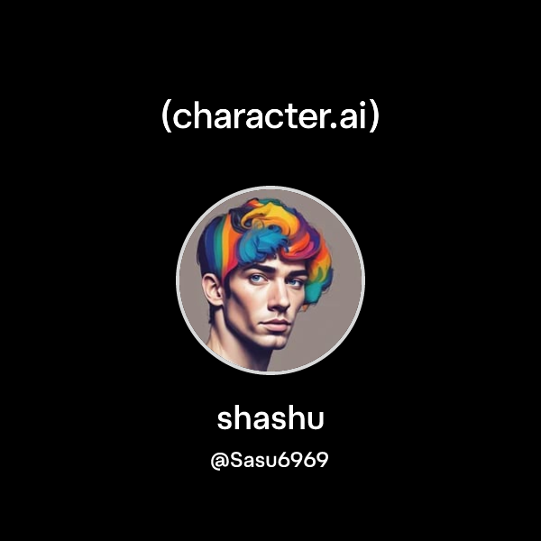 shashu (@Sasu6969) | character.ai | AI Chat, Reimagined–Your Words ...
