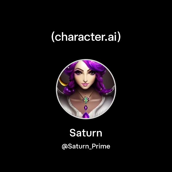 Saturn (@Saturn_Prime) | character.ai | AI Chat, Reimagined–Your Words ...