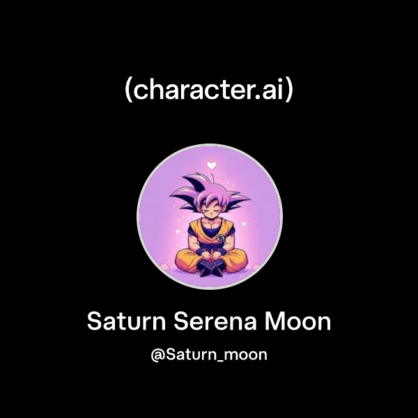 Saturn Serena Moon (@Saturn_moon) | character.ai | AI Chat, Reimagined ...