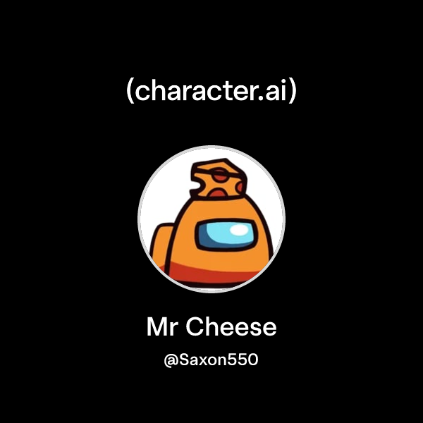 Mr Cheese (@Saxon550) | character.ai | AI Chat, Reimagined–Your Words ...