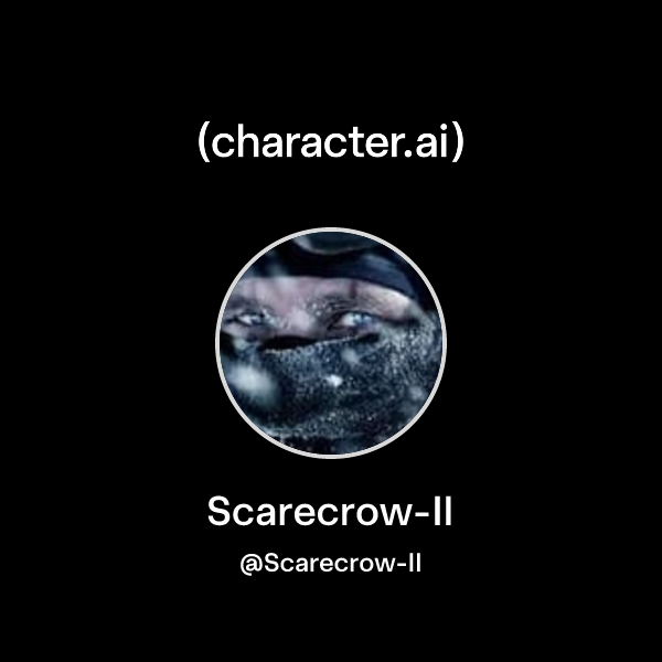 Scarecrow-II (@Scarecrow-II) | character.ai | AI Chat, Reimagined–Your ...