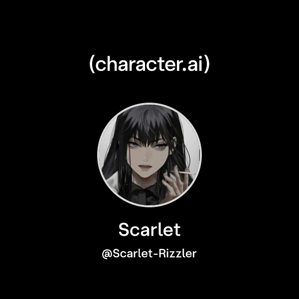 Scarlet (@Scarlet-Rizzler) | character.ai | AI Chat, Reimagined–Your ...