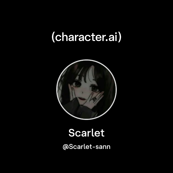 Scarlet (@Scarlet-sann) | character.ai | AI Chat, Reimagined–Your Words ...