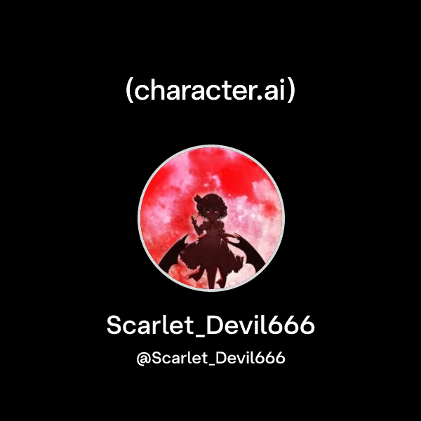 Scarlet_Devil666 (@Scarlet_Devil666) | character.ai | AI Chat ...