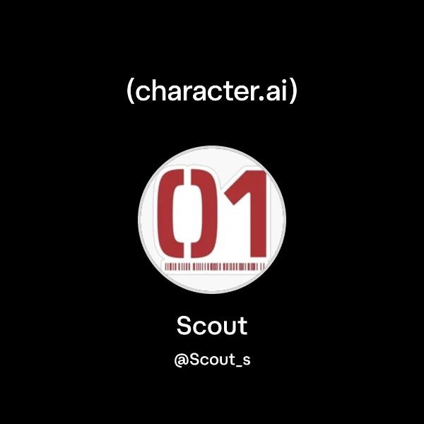 Scout (@Scout_s) | character.ai | AI Chat, Reimagined–Your Words. Your ...