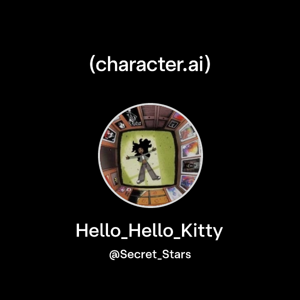 Hello_Hello_Kitty (@Secret_Stars) | character.ai | AI Chat, Reimagined ...