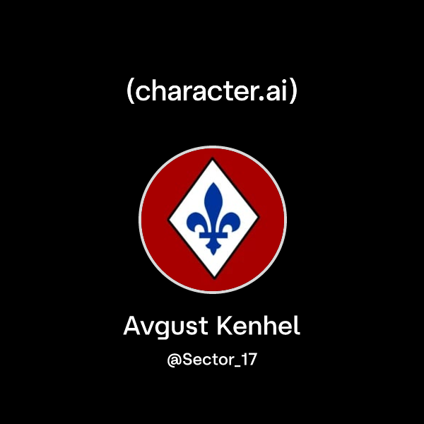 Avgust Kenhel (@Sector_17) | character.ai | AI Chat, Reimagined–Your ...