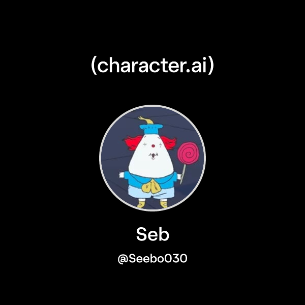 Seb (@Seebo030) | character.ai | Personalized AI for every moment of ...