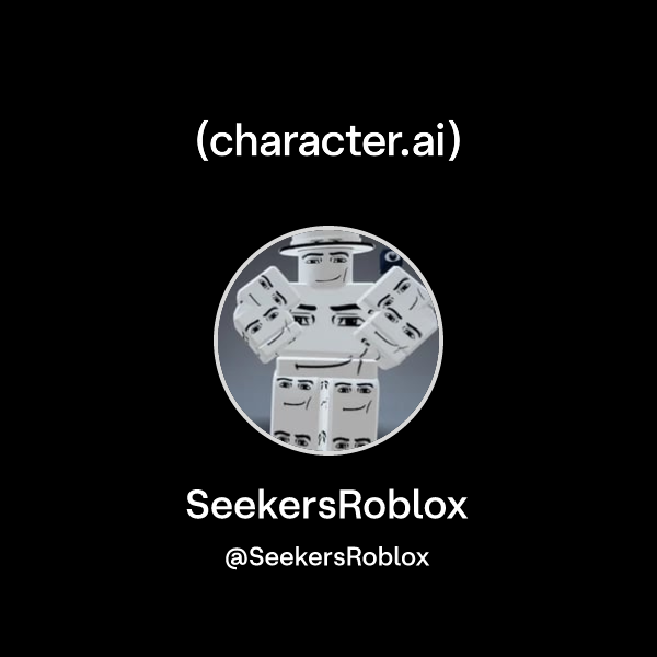 SeekersRoblox (@SeekersRoblox) | character.ai | Personalized AI for ...