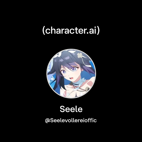 Seele (@Seelevollereioffic) | character.ai | AI Chat, Reimagined–Your ...