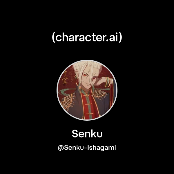 Senku (@Senku-Ishagami) | character.ai | AI Chat, Reimagined–Your Words. Your World.