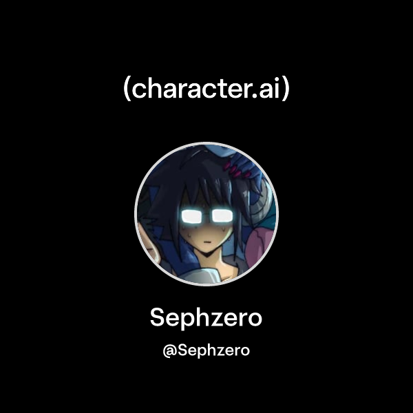 Sephzero (@Sephzero) | character.ai | AI Chat, Reimagined–Your Words ...