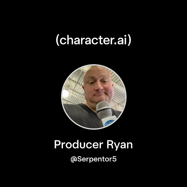 Producer Ryan (@Serpentor5) | character.ai | AI Chat, Reimagined–Your ...