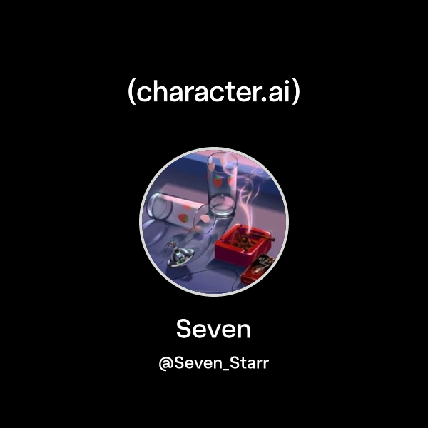 Seven (@Seven_Starr) | character.ai | AI Chat, Reimagined–Your Words ...