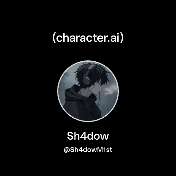 Sh4dow (@Sh4dowM1st) | character.ai | AI Chat, Reimagined–Your Words ...