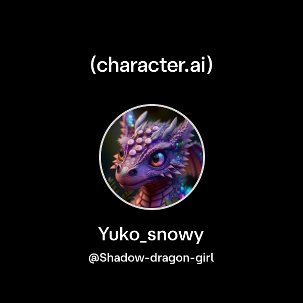 Yuko_snowy (@Shadow-dragon-girl) | character.ai | Personalized AI for ...