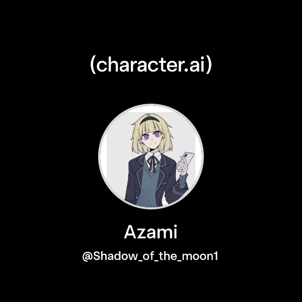 Azami (@Shadow_of_the_moon1) | character.ai | AI Chat, Reimagined–Your Words. Your World.