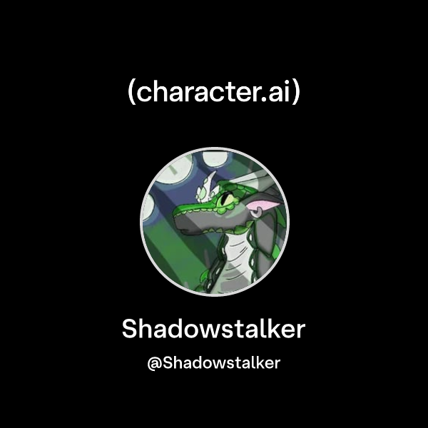 Shadowstalker (@Shadowstalker) | character.ai | AI Chat, Reimagined–Your Words. Your World.