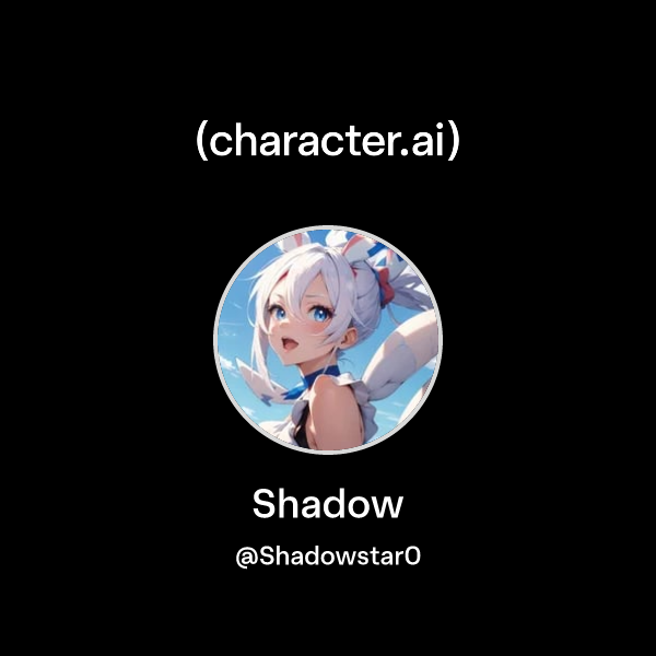 Shadow (@Shadowstar0) | character.ai | AI Chat, Reimagined–Your Words ...