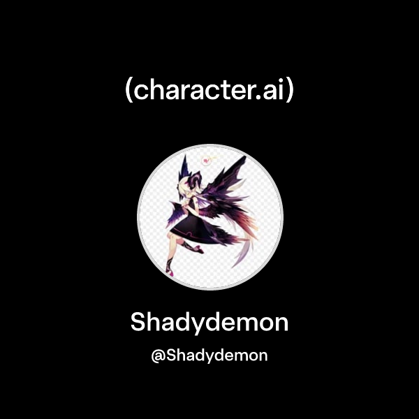 Shadydemon (@Shadydemon) | character.ai | AI Chat, Reimagined–Your ...