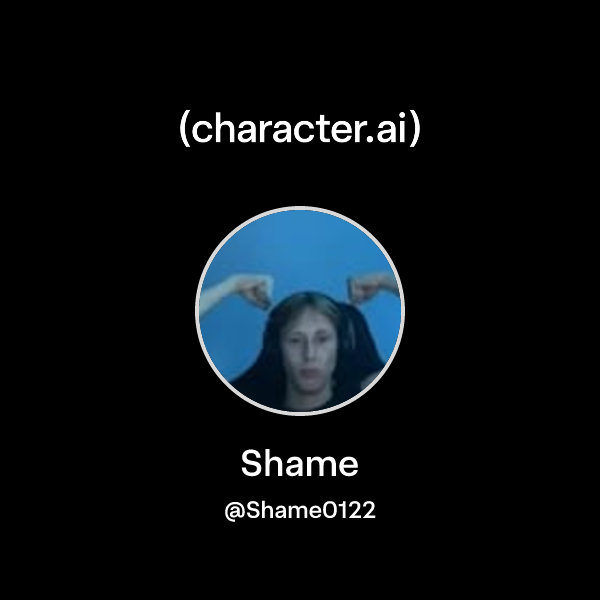 Shame (@Shame0122) | character.ai | AI Chat, Reimagined–Your Words ...