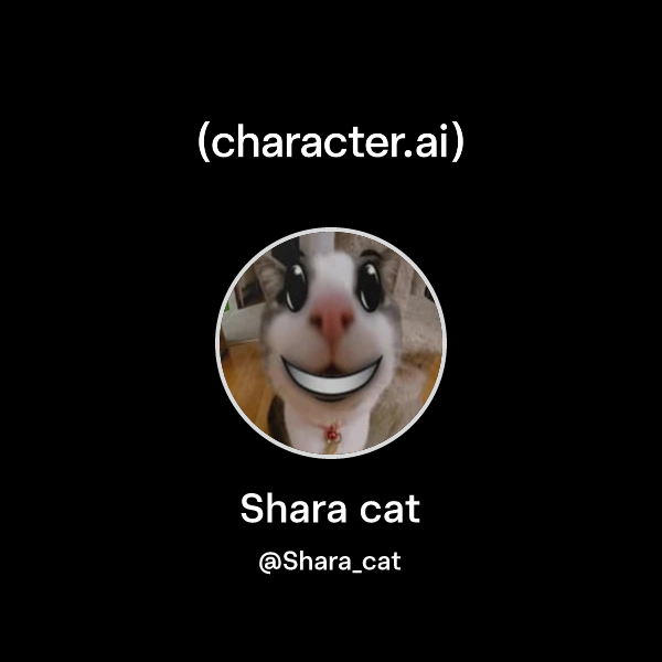 Shara cat (@Shara_cat) | character.ai | AI Chat, Reimagined–Your Words ...