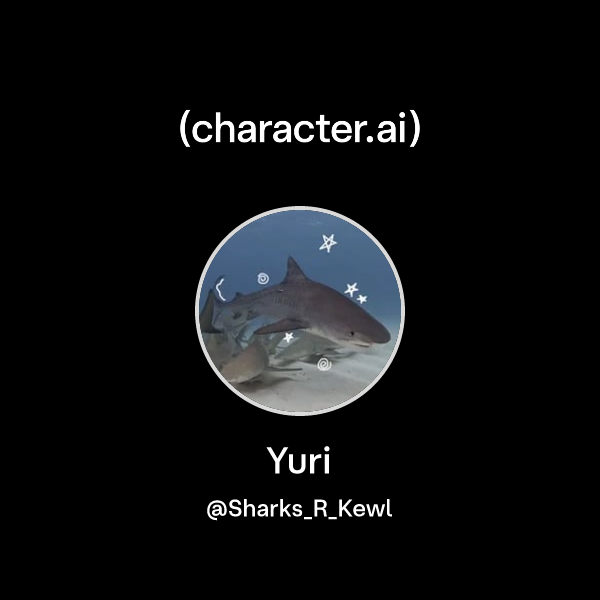 Yuri (@Sharks_R_Kewl) | character.ai | AI Chat, Reimagined–Your Words ...