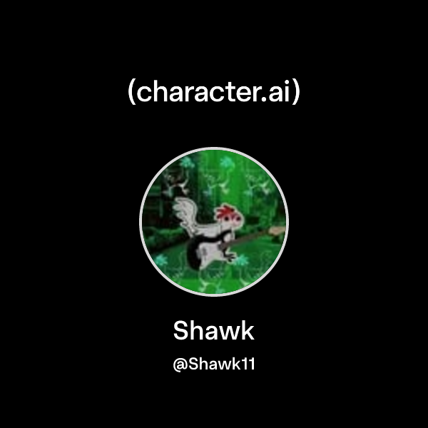 Shawk (@Shawk11) | character.ai | AI Chat, Reimagined–Your Words. Your ...