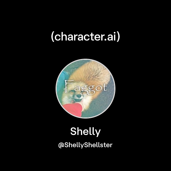 Shelly (@ShellyShellster) | character.ai | Personalized AI for every moment of your day